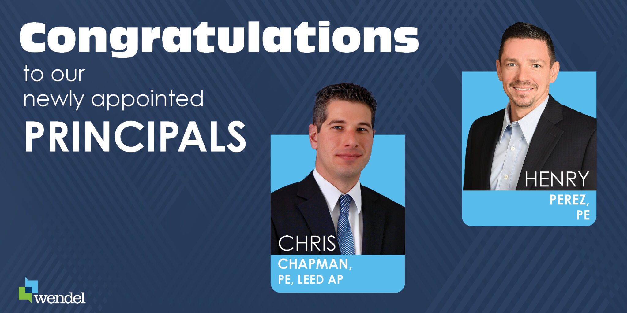 Wendel Promotes Christopher Chapman and Henry Perez to Principal | Wendel